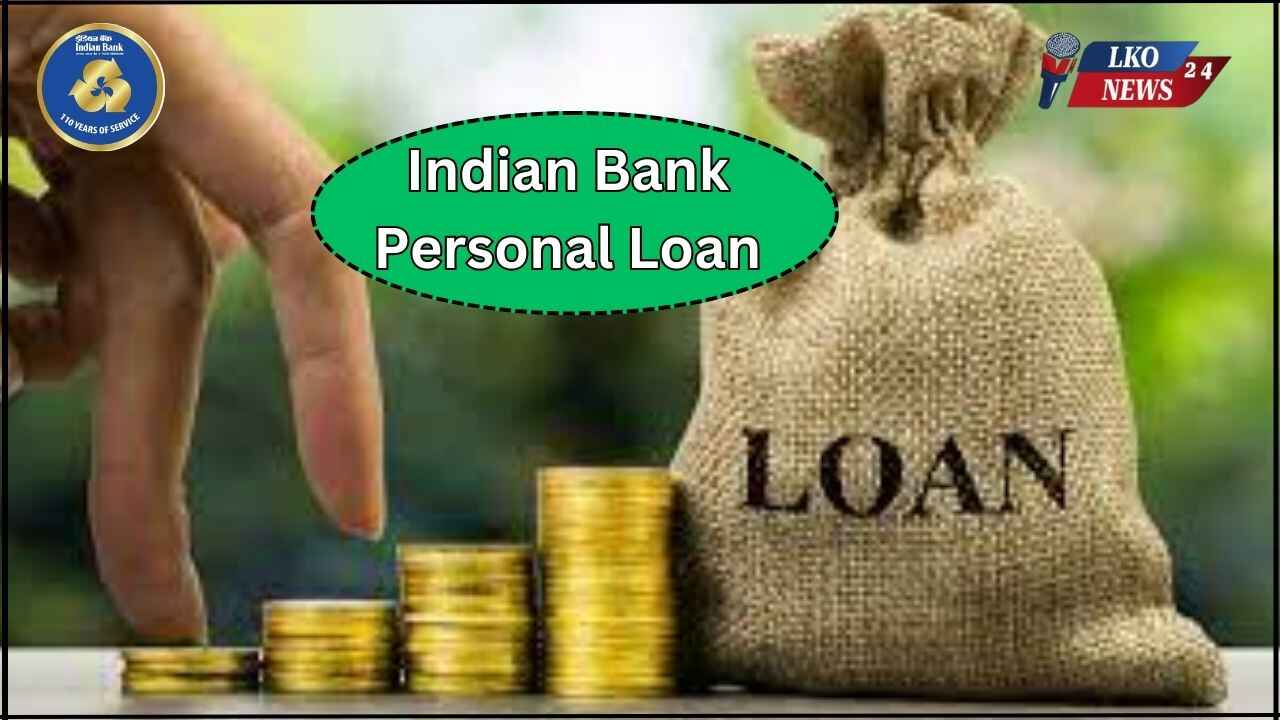Indian Bank Personal Loan: इंडियन बैंक से 5 लाख का पर्सनल लोन 3 साल के ...